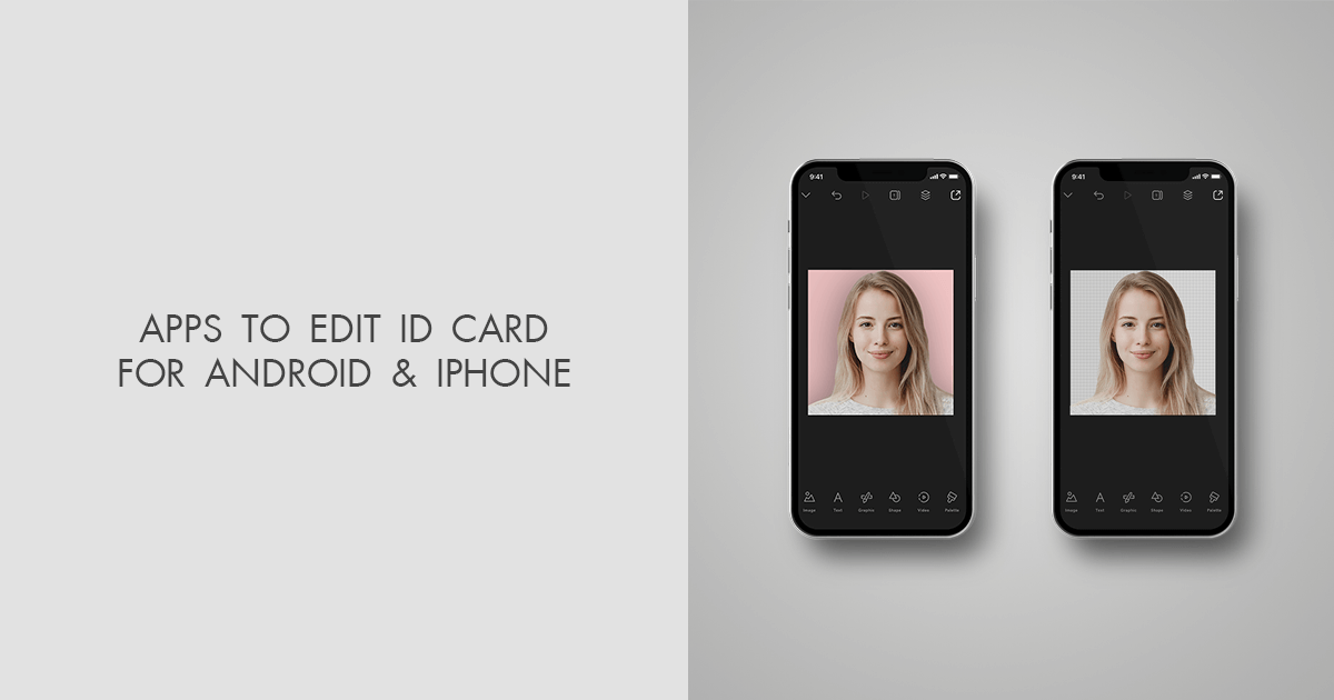 8 Best Apps to Edit Id Card for Android & iPhone