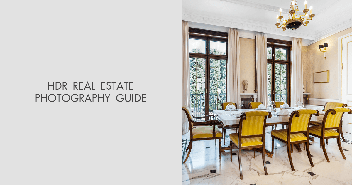 HDR Real Estate Photography – Step-By-Step Guide