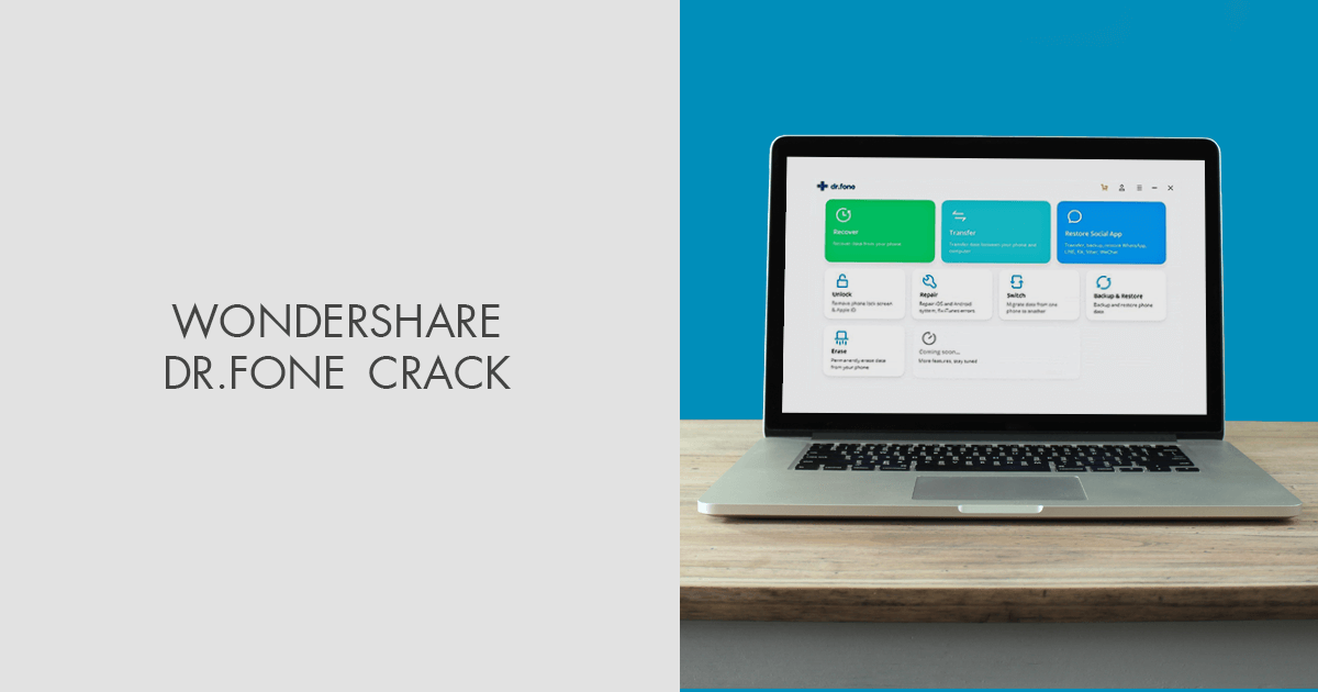 Dr.Fone Crack 2025 with Free Activation Key