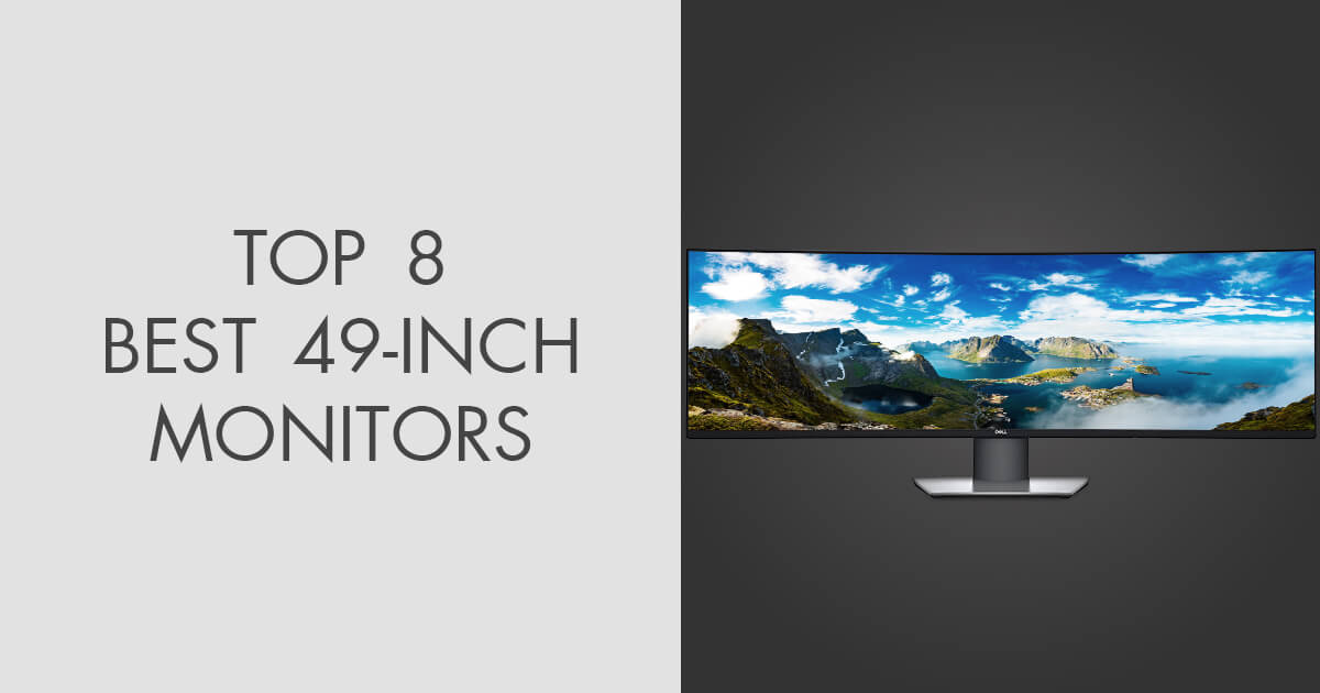 8 Best 49-inch Monitors in 2024