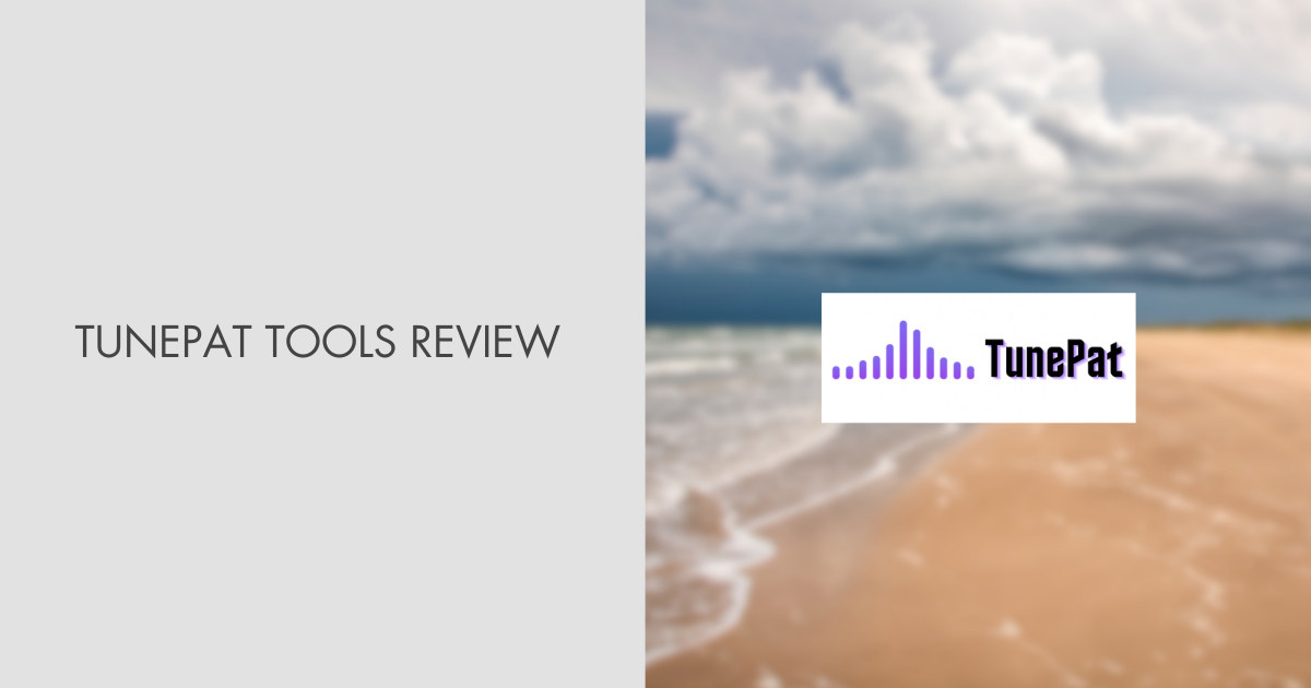 TunePat Tools Review 2026: Benefits & Pricing