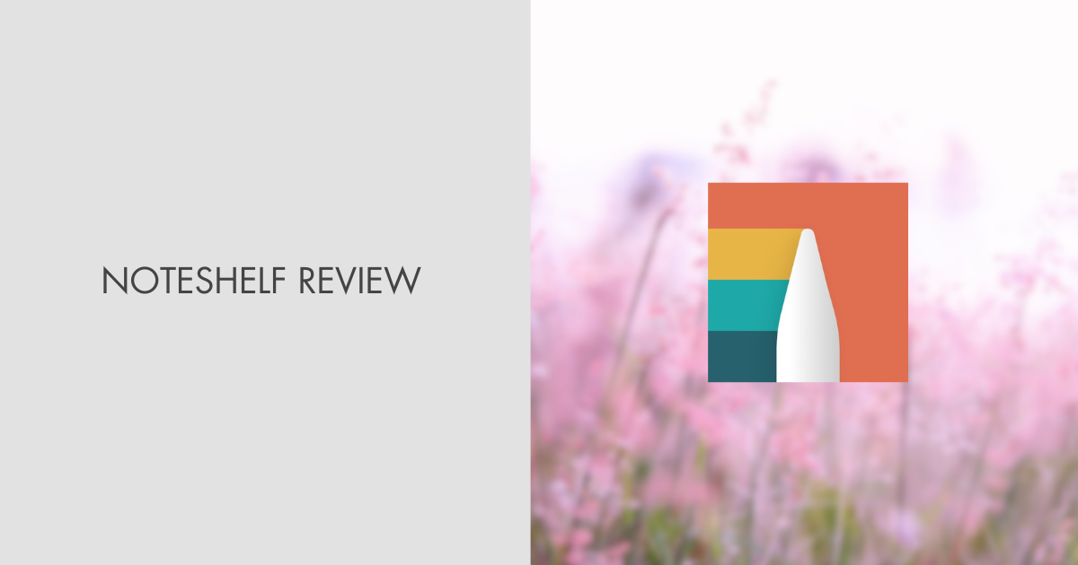 Noteshelf Review 2025: Does It Really Improve Productivity?