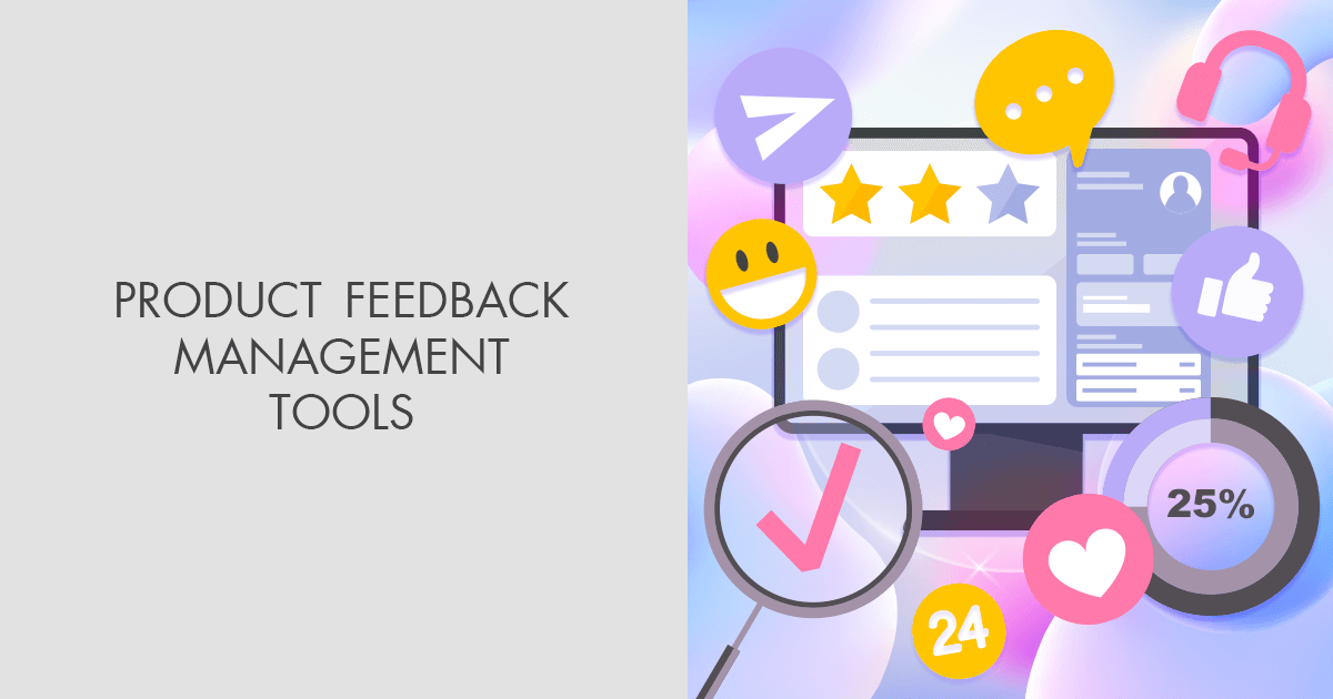 12 Best Product Feedback Management Tools of 2025