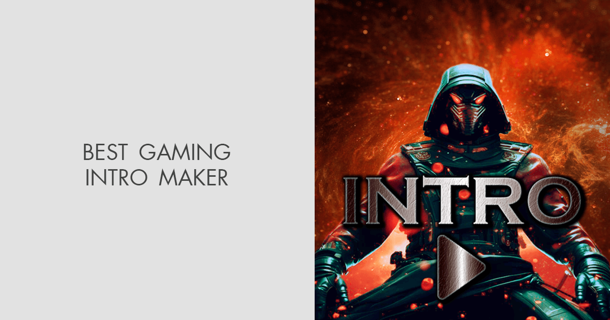 5 Best Gaming Intro Makers in 2025