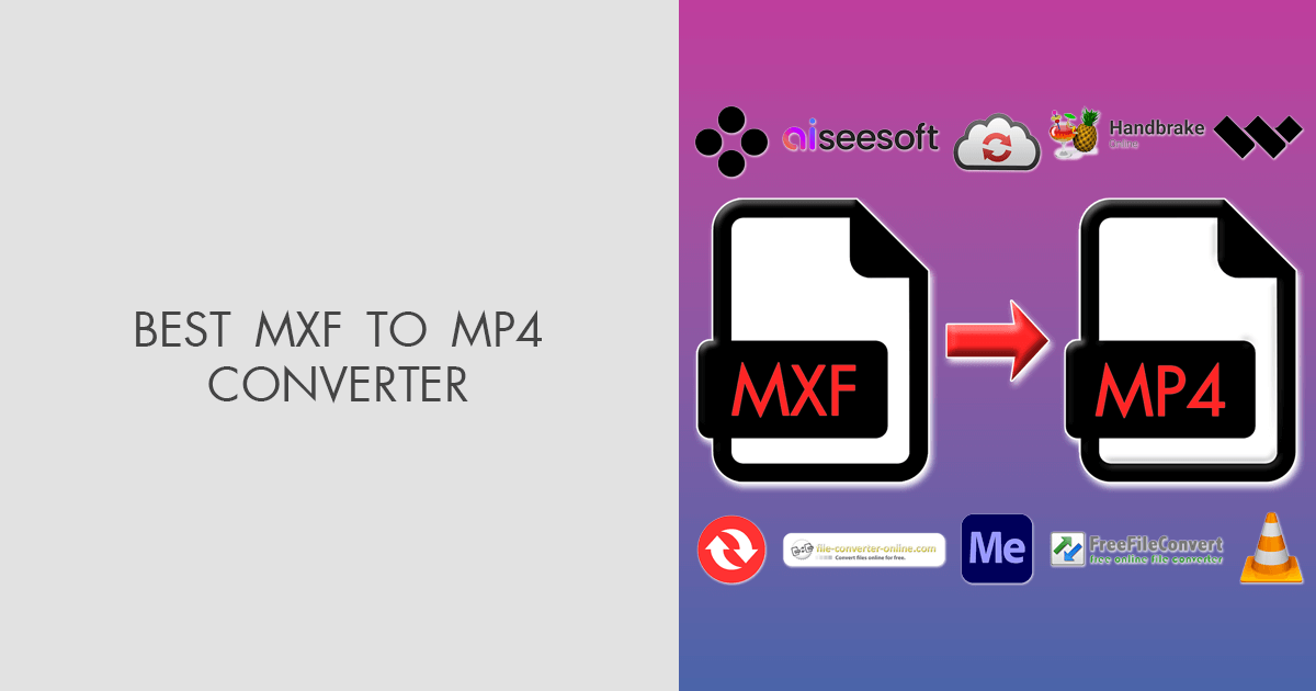 10 Best MXF To MP4 Converters in 2025 (Desktop & Online)