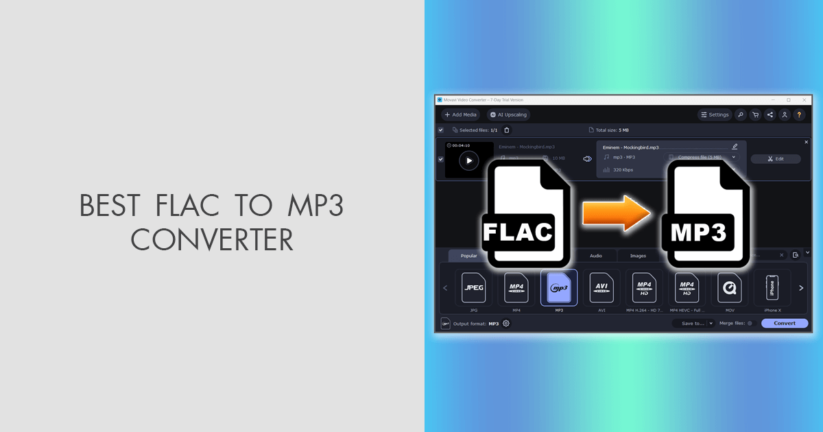 Top 8 FLAC to MP3 Converters in 2025 [Free & Cheap]