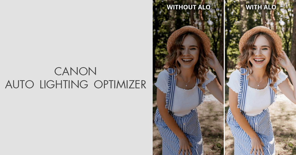 How to Use Canon Auto Lighting Optimizer Effectively