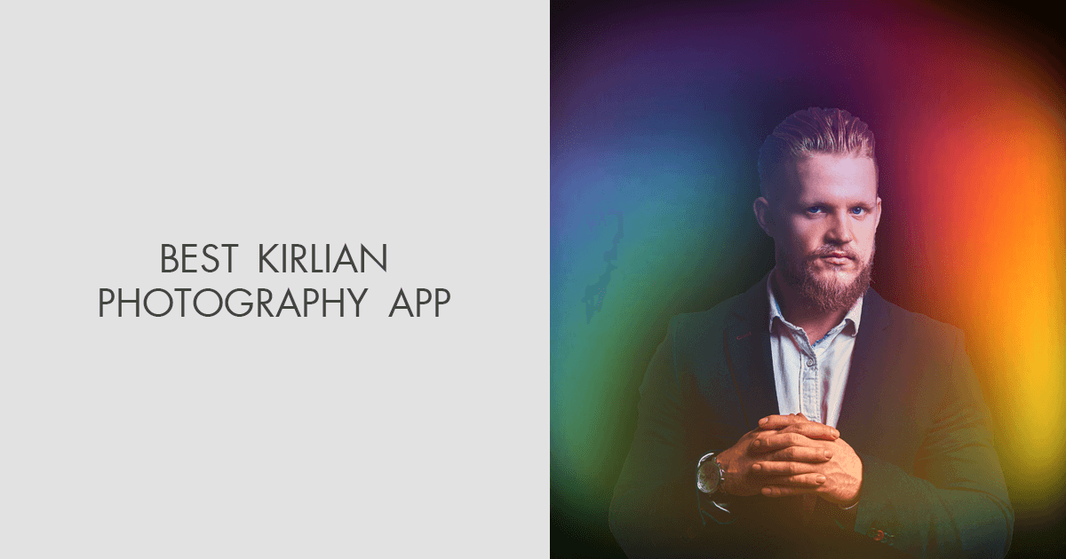 5 Best Kirlian Photography Apps for Aura Effect