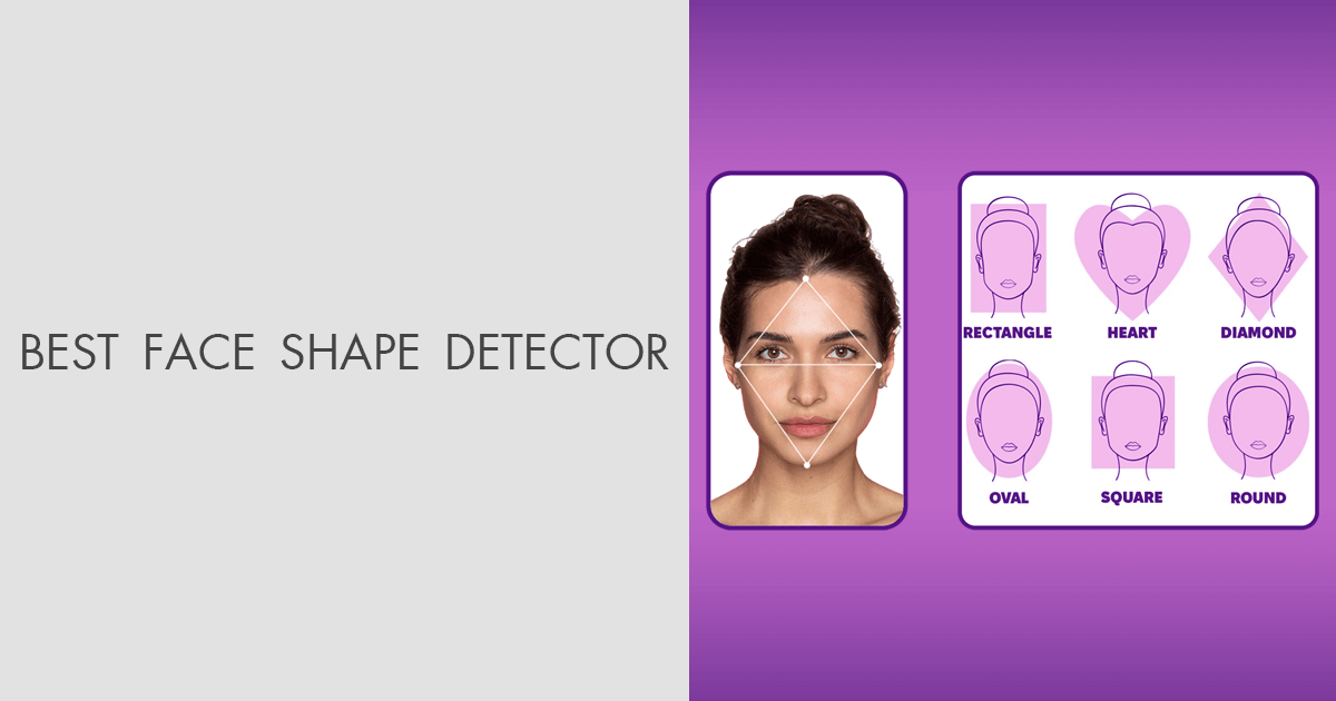 5 Best Face Shape Detectors in 2025 [Accurate & Free Tools]