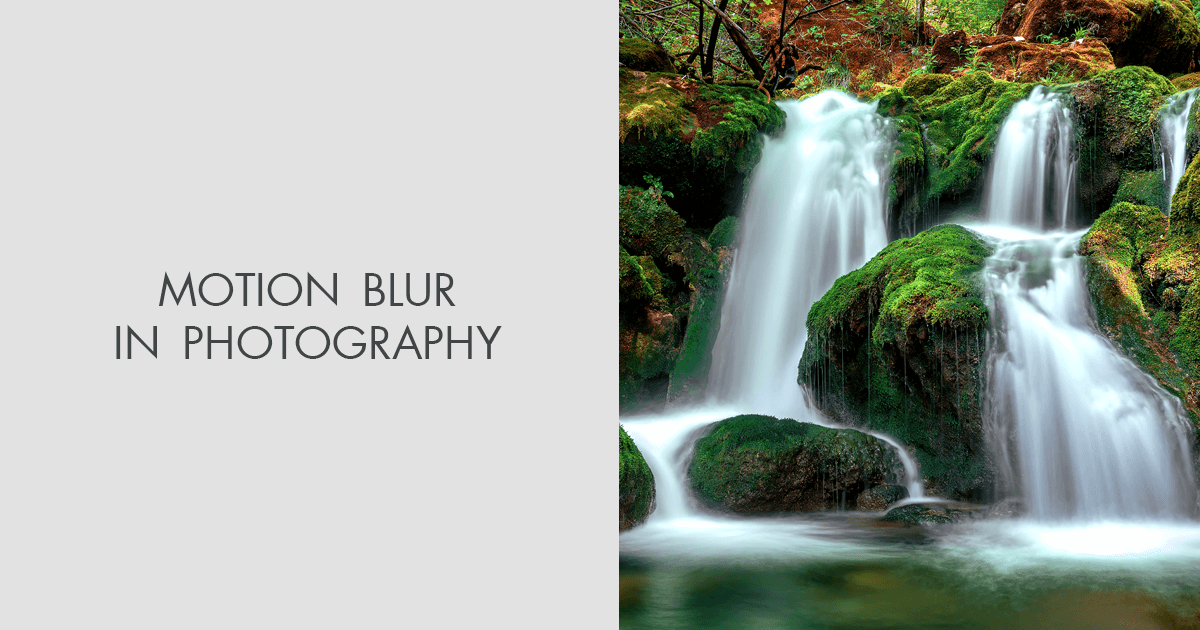 Motion Blur in Photography: Tips & Settings