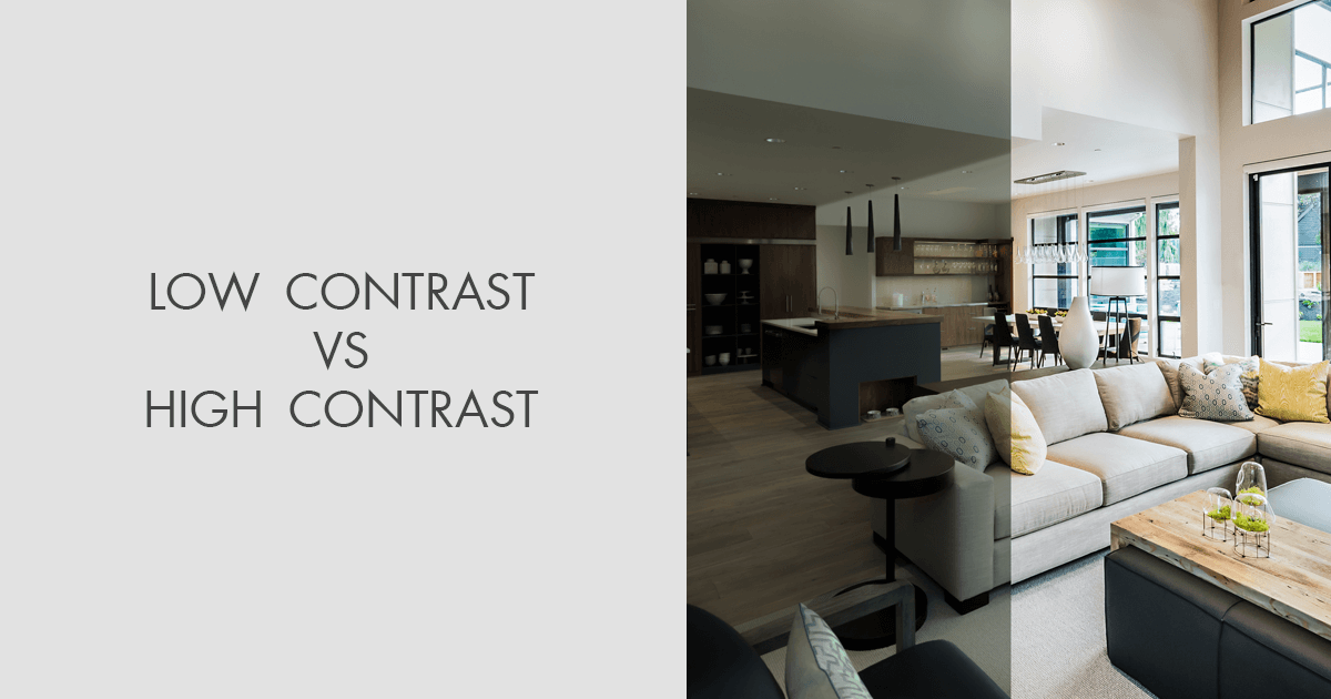 Low Contrast vs High Contrast in Real Estate