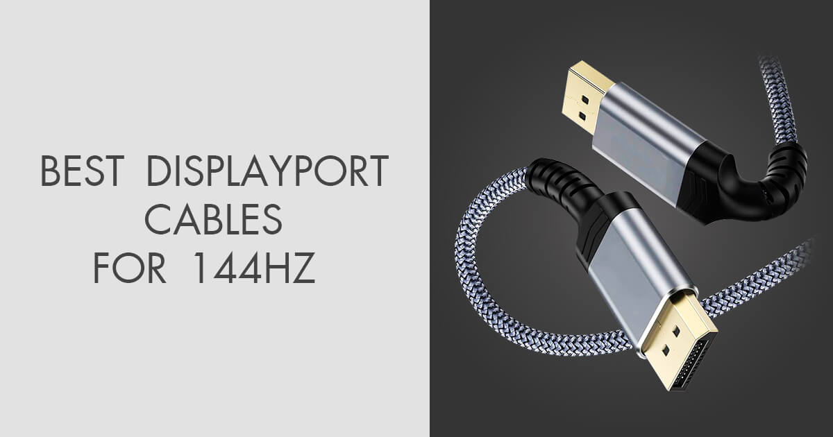 8 Best Displayport Cables for 144hz Monitors in 2025