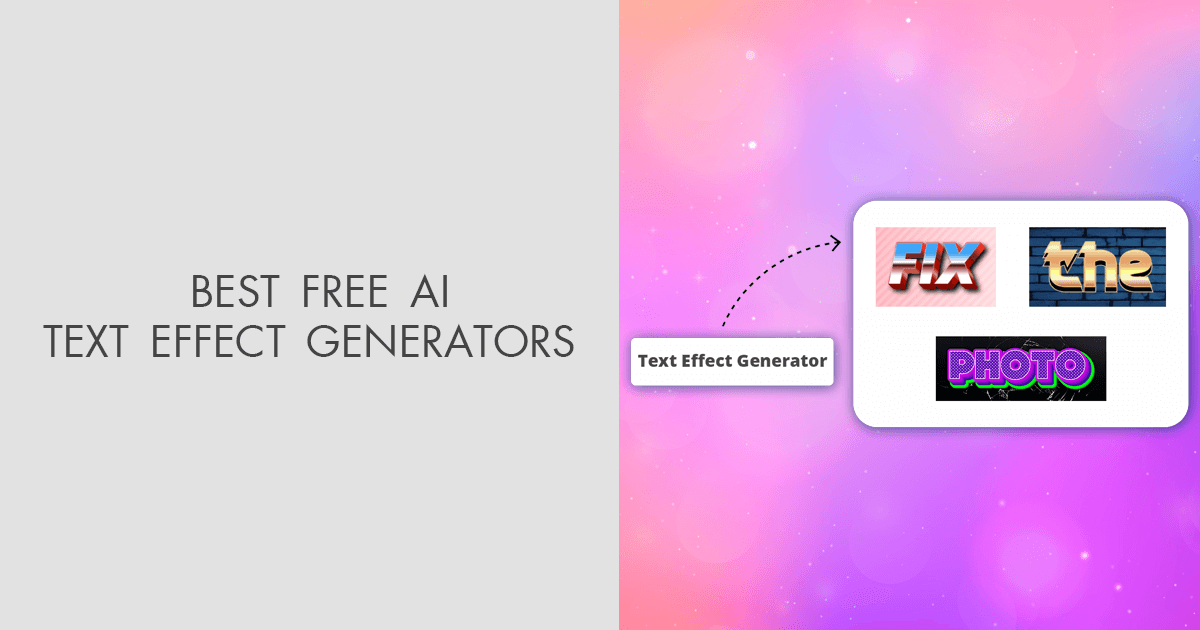5 Best Free AI Text Effect Generators [Reviewed & Tested]
