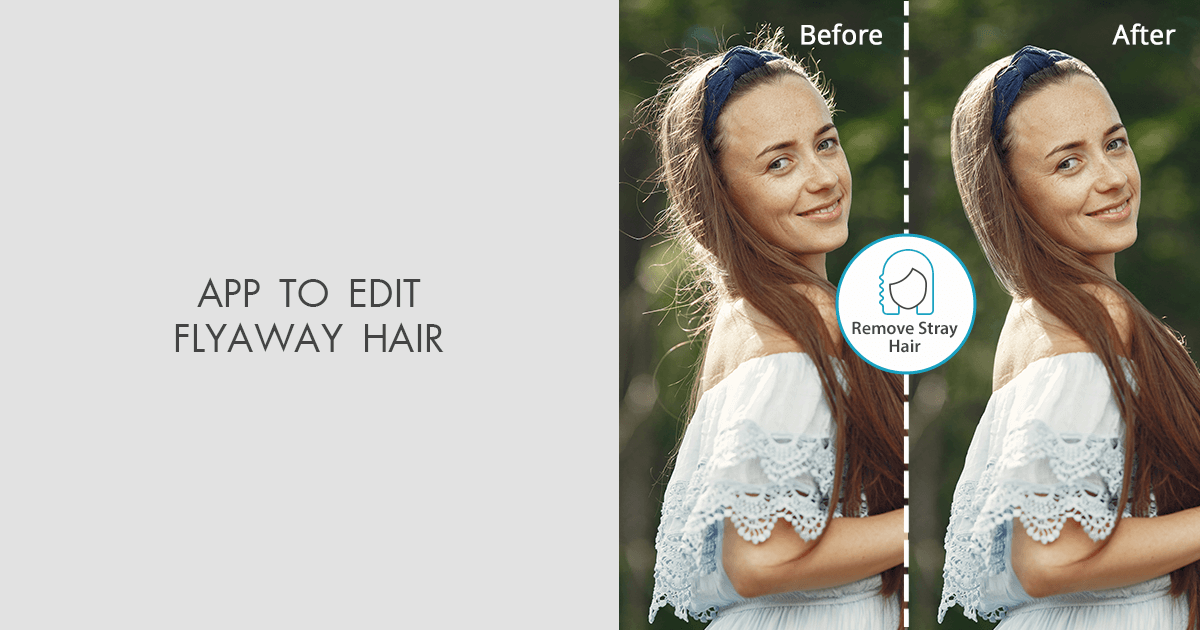 App to Remove Flyaway Hair Online [FREE]