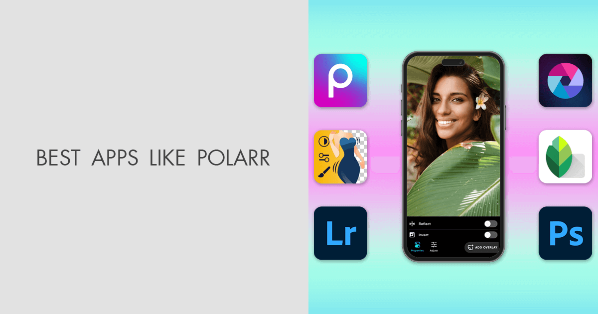Free Apps Like Polarr to Upgrade Your Edits