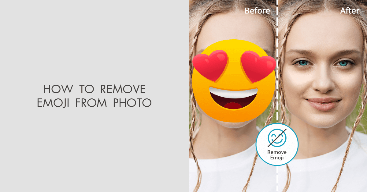 How to Remove Emoji from Photo for Free [9 Apps Tested]
