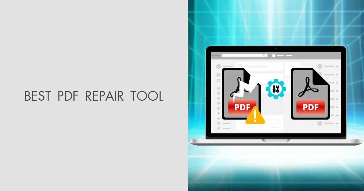 7 Best PDF Repair Tools for Corrupted Files