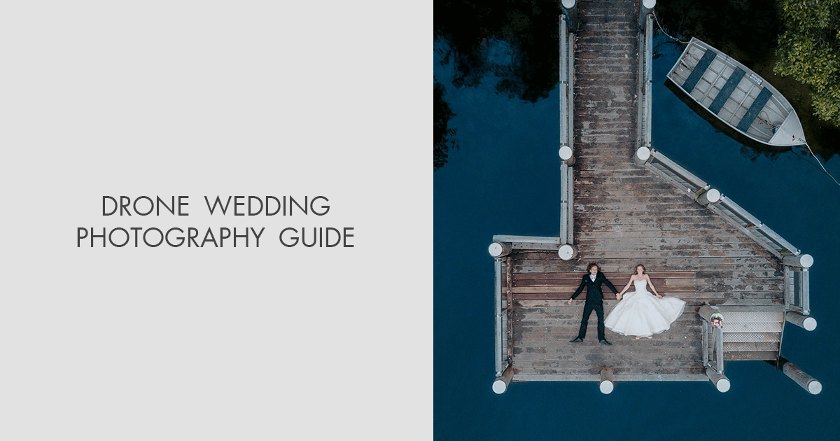 Drone Wedding Photography Tips for Amazing Aerial Shots