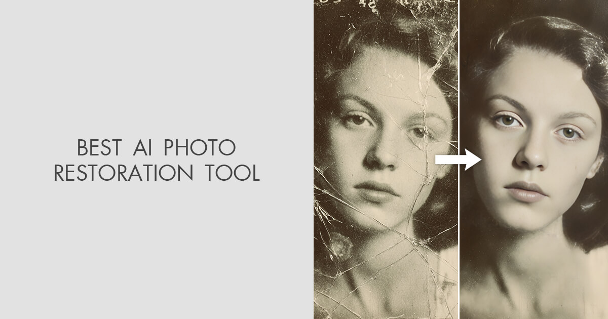 Best AI Photo Restoration Tools To Fix Damaged Photos