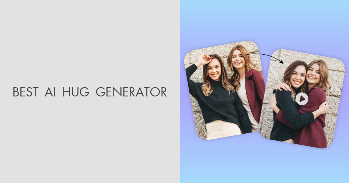 7 Best AI Hug Generator Tools to Create Realistic Virtual Hugs