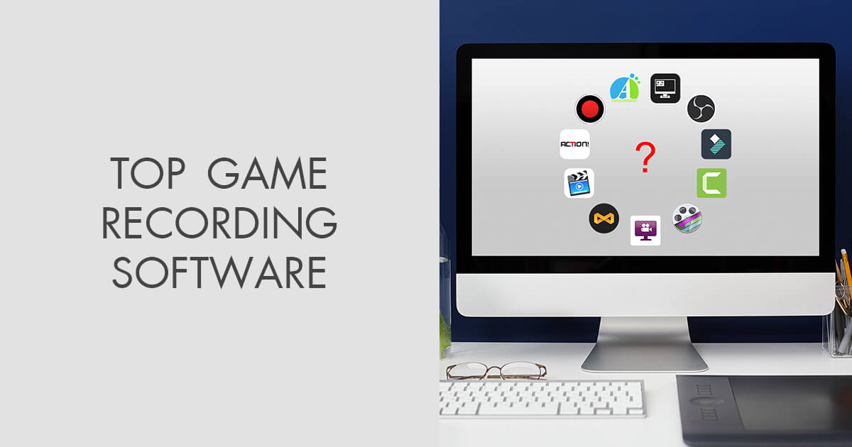 11 Best Game Recording Software in 2025