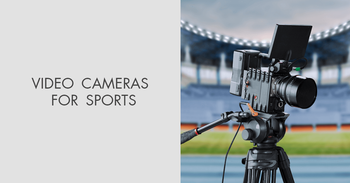 Video Cameras for Sports & Action Footage