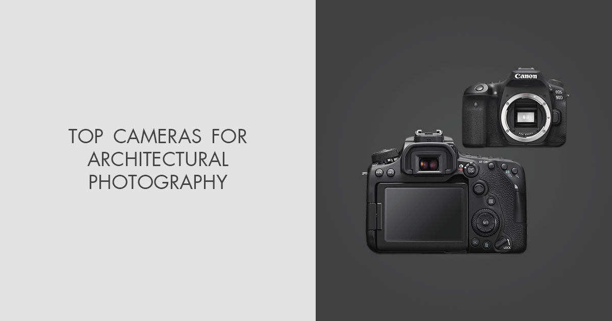 10 Best Cameras for Architectural Photography to Buy in 2022