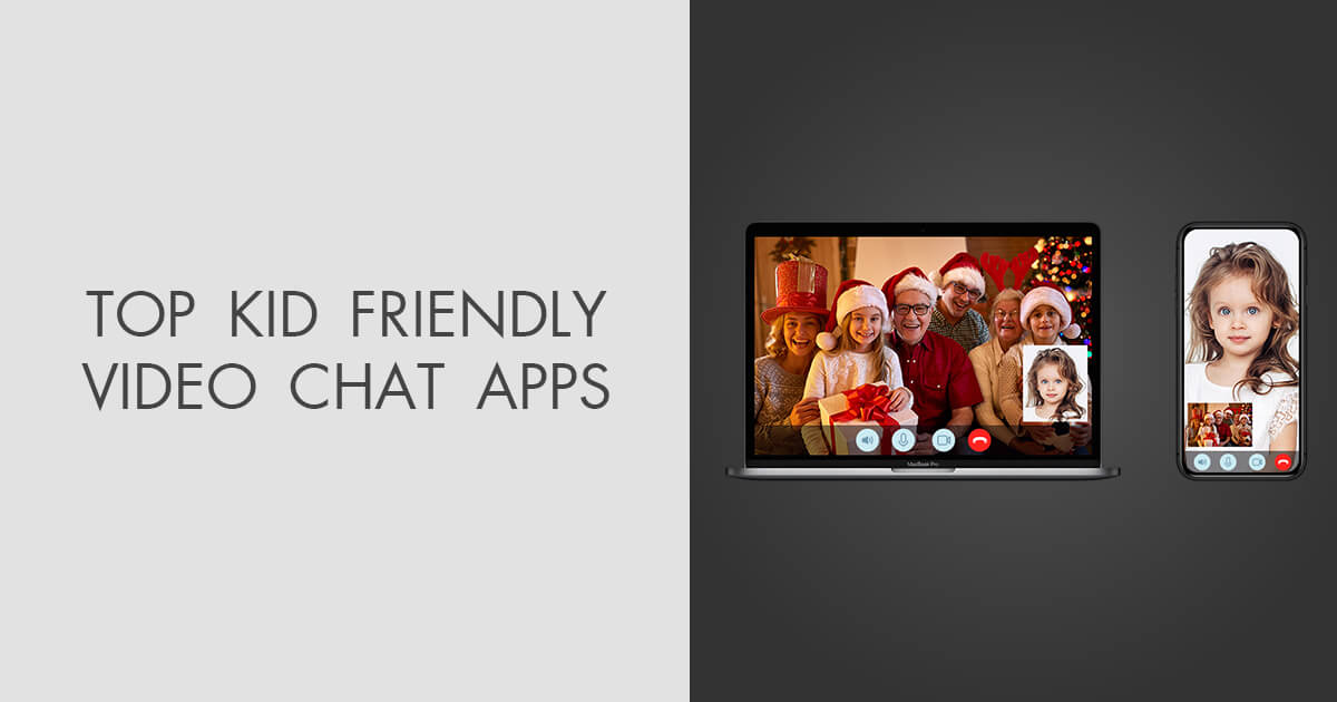 6 Best Kid Friendly Video Chat Apps in 2025