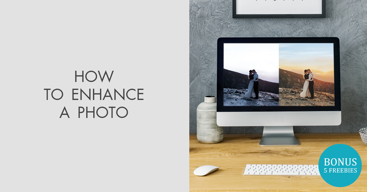 25 Ways to Enhance a Photo in 10 Minutes