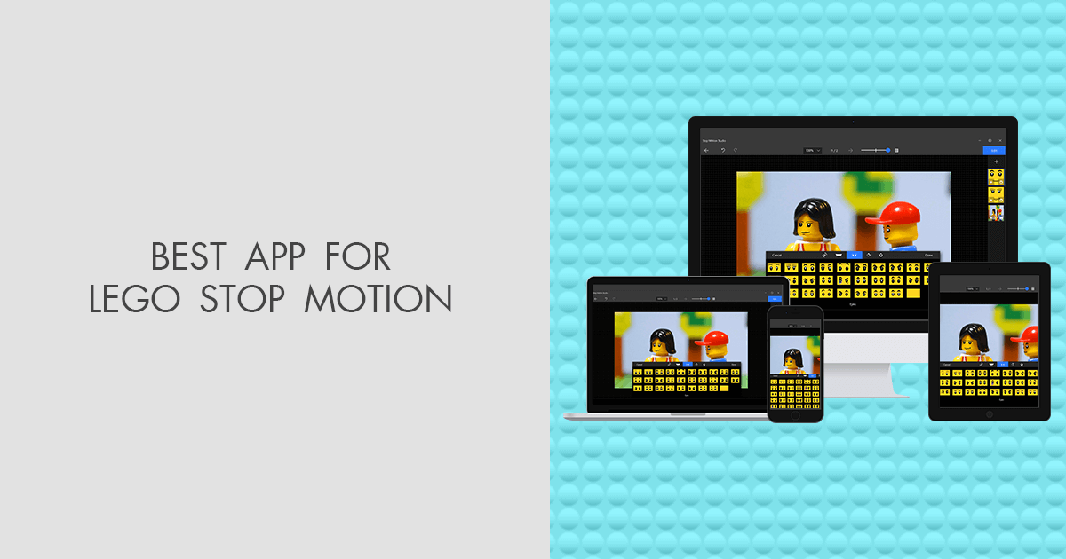 5 Best Apps for LEGO Stop Motion for Kids & Teenagers