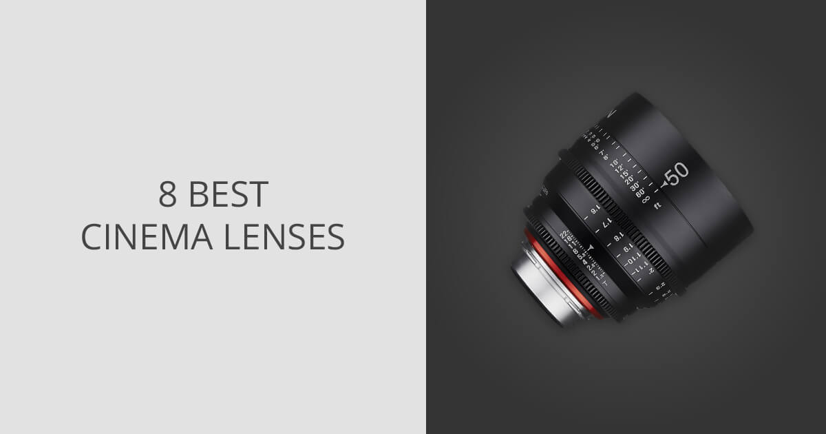 8 Best Cinema Lenses You Can Afford in 2025