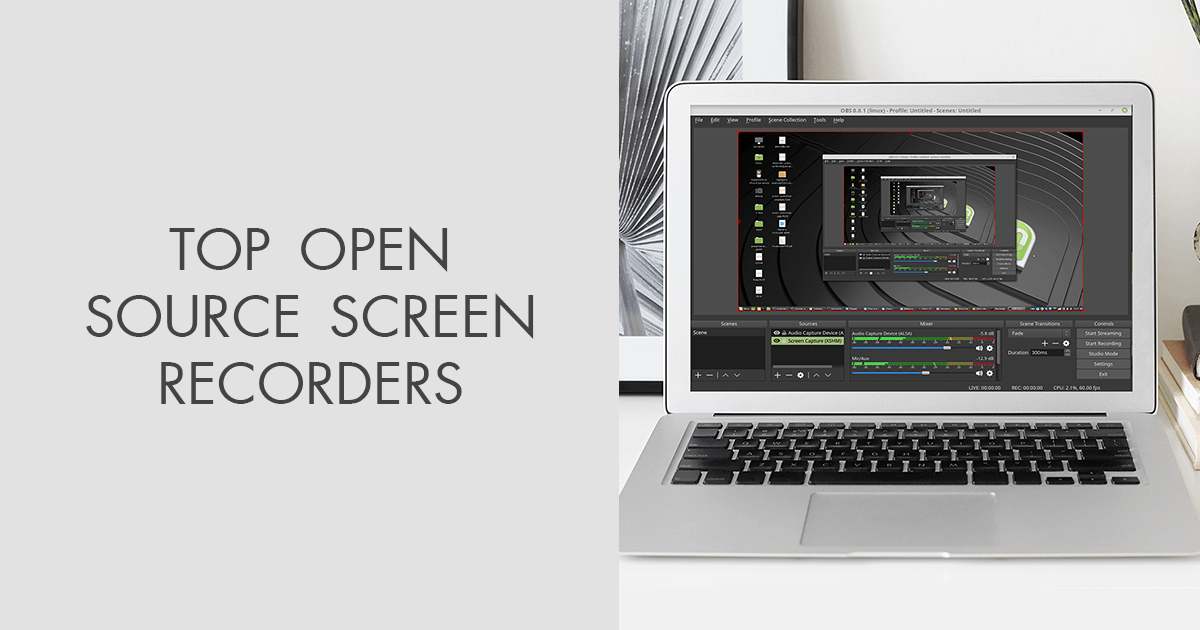11 Best Open Source Screen Recorders in 2025