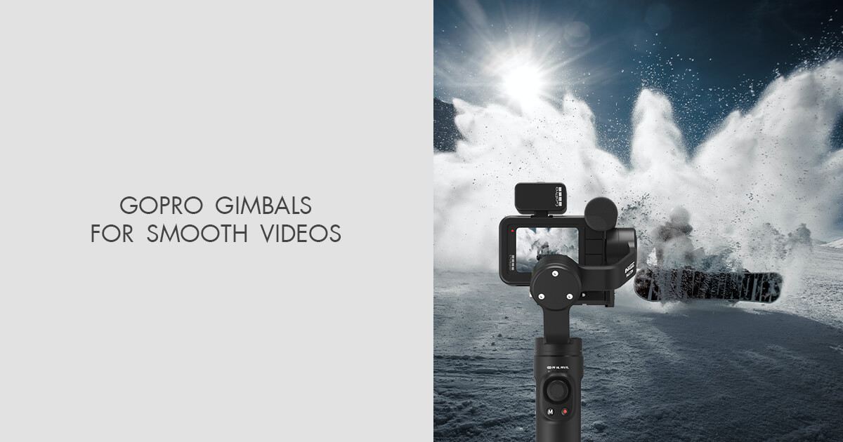 6 Best GoPro Gimbals to Choose in 2025