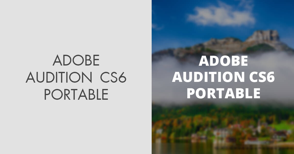 Adobe Audition CS6 Portable (Free Download)