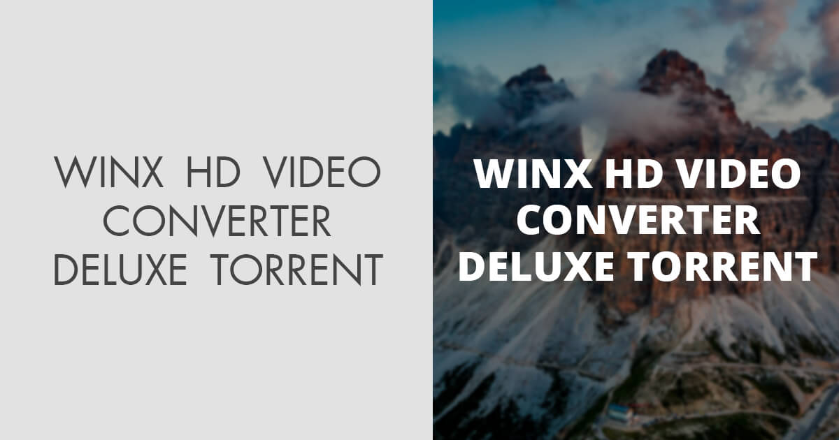 Winx HD Video Converter Deluxe Torrent (Free Download)