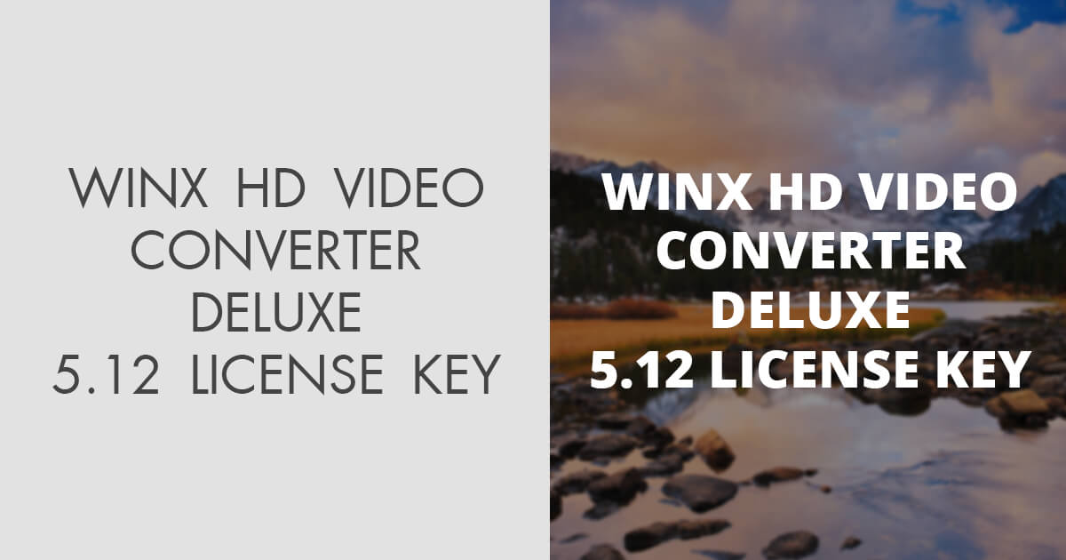 Winx Hd Video Converter Deluxe 5.12 License Key (Free Download)