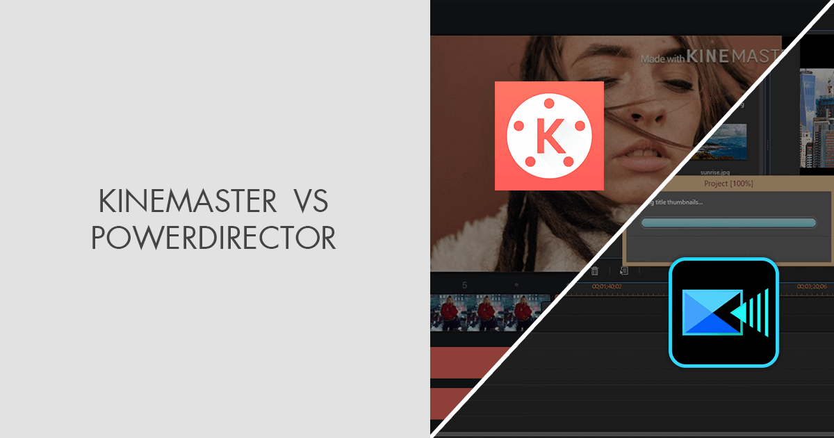 KineMaster vs PowerDirector: Which Software Is Better?
