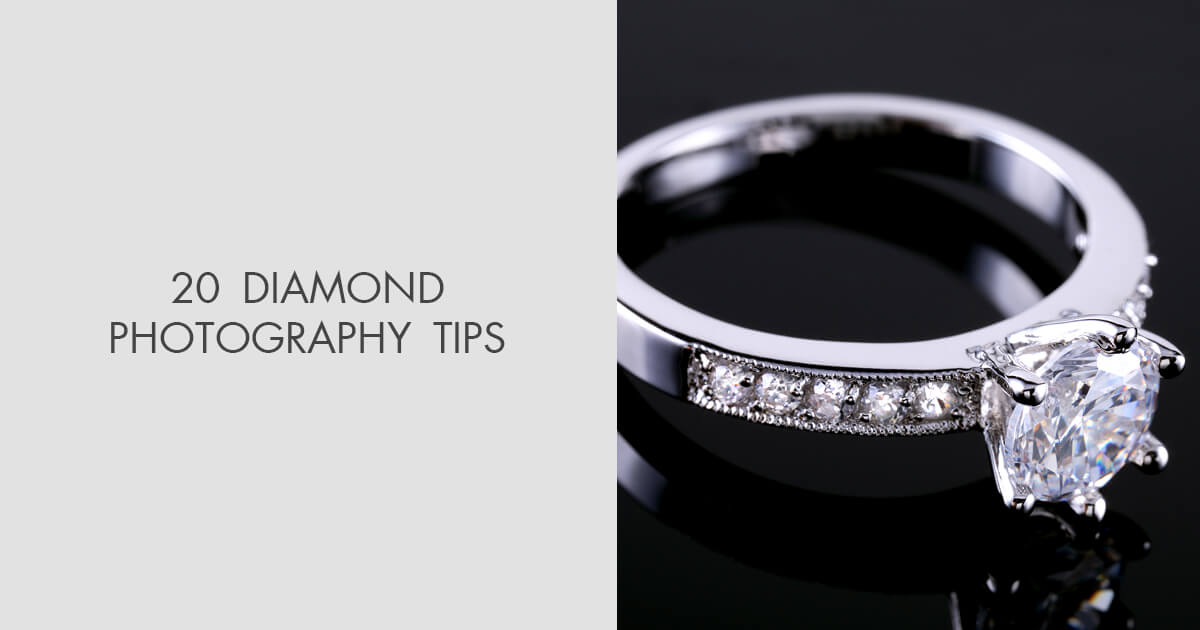 20 Diamond Photography Tips - How to Photograph Shiny Diamonds