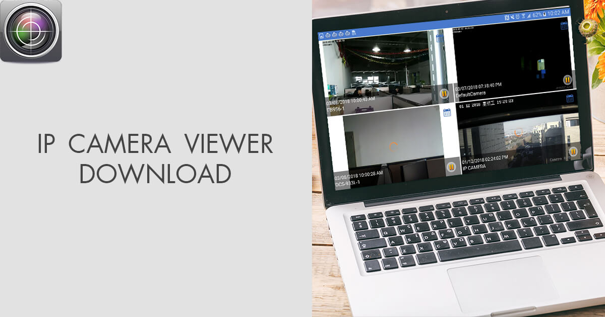 IP Camera Viewer Download (Updated 2025 Version)