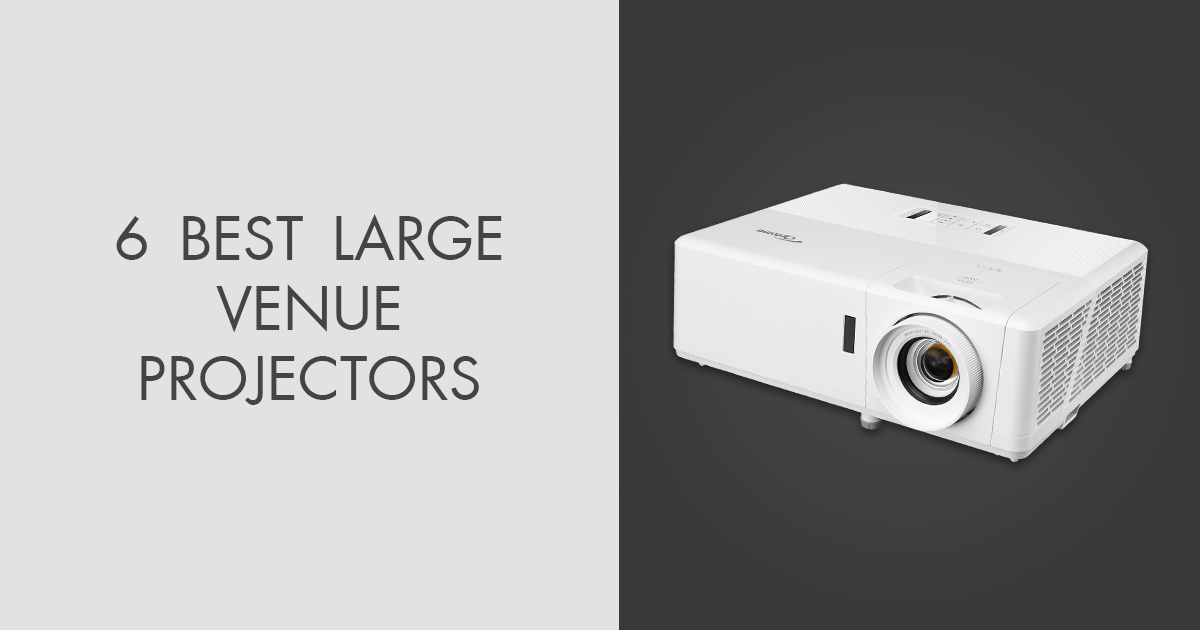 6 Best Large Venue Projectors in 2025