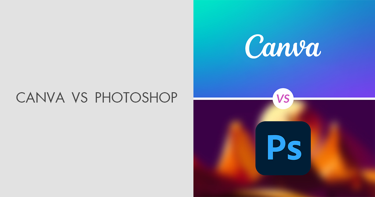 Canva vs Photoshop: Differences Every Designer Must Know