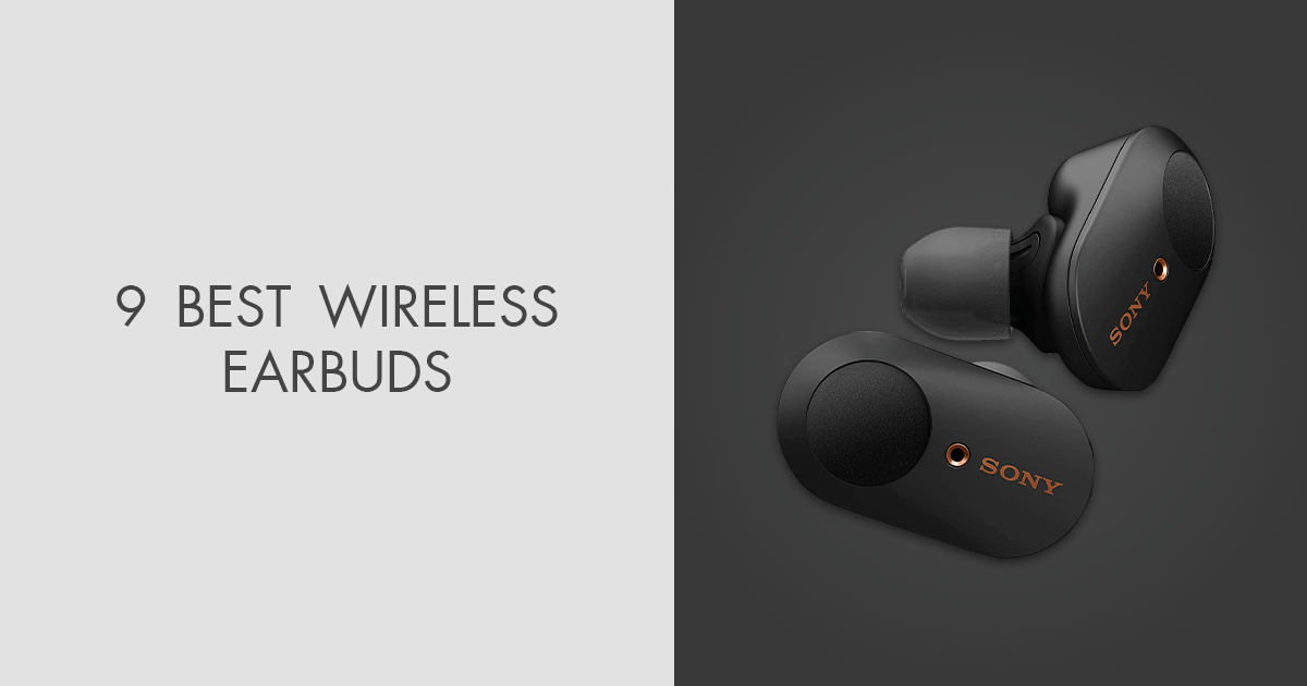 9 Best Wireless Earbuds in 2025