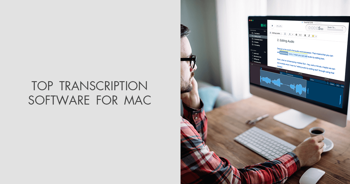7 Best Transcription Software for Mac in 2025