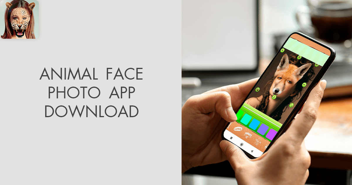 Animal Face Photo App Download (Updated 2026 Version)