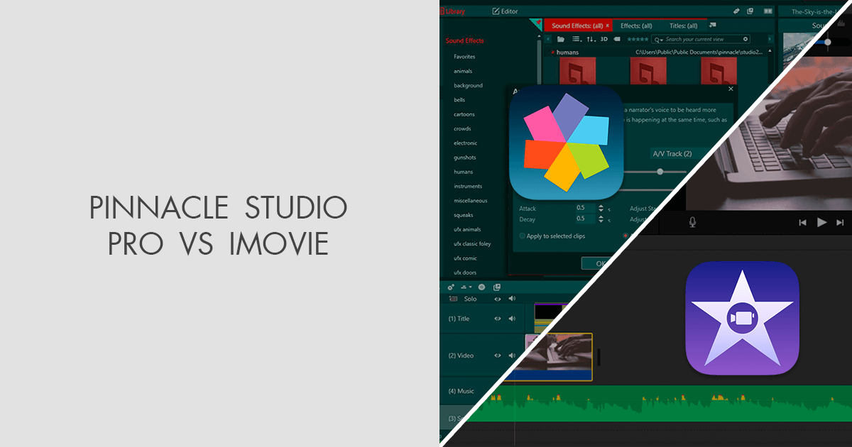 Pinnacle Studio Pro vs iMovie: Which Software Is Better?