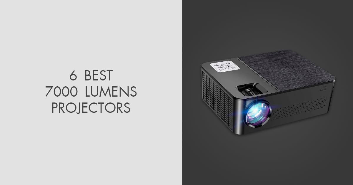 6 Best 7000 Lumens Projectors in 2025