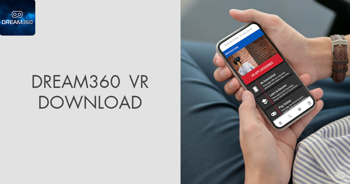 Dream360 Vr Download (Updated 2025 Version)