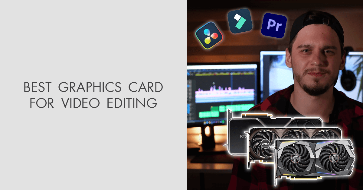 Best Graphics Cards for Video Editing: Top Picks for Creators