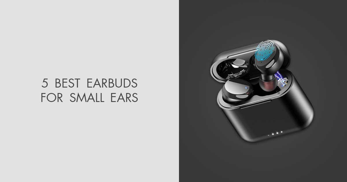 5 Best Earbuds For Small Ears in 2025