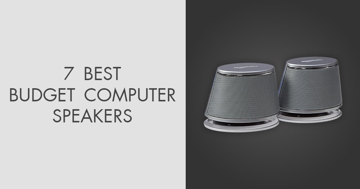 7 Best Budget Computer Speakers in 2025